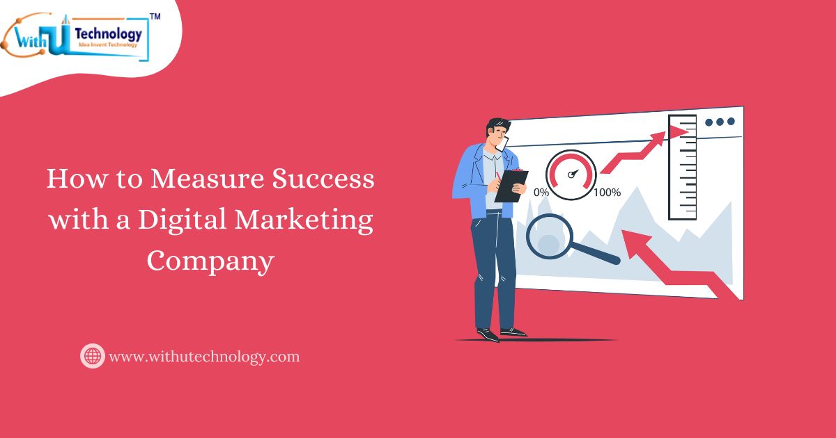 How to Measure Success with a Digital Marketing Company - WITH U ...